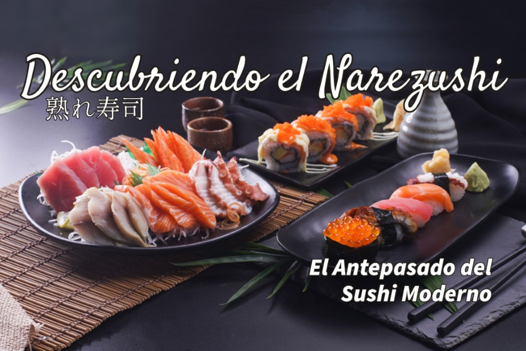 Descubriendo el Narezushi
